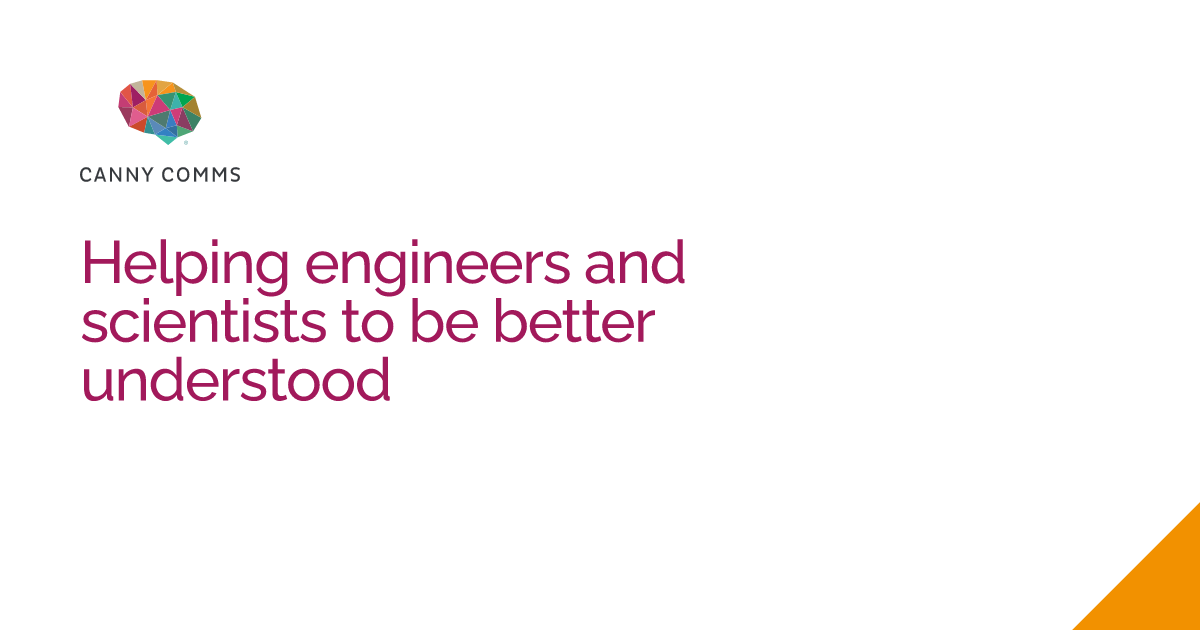 Helping engineers and scientists to be better understood | Canny Comms